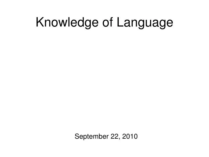 PPT - Knowledge of Language PowerPoint Presentation, free download - ID ...