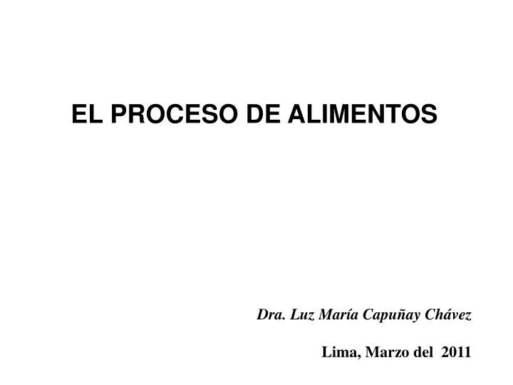 PPT - EL PROCESO DE ALIMENTOS PowerPoint Presentation, free download ...