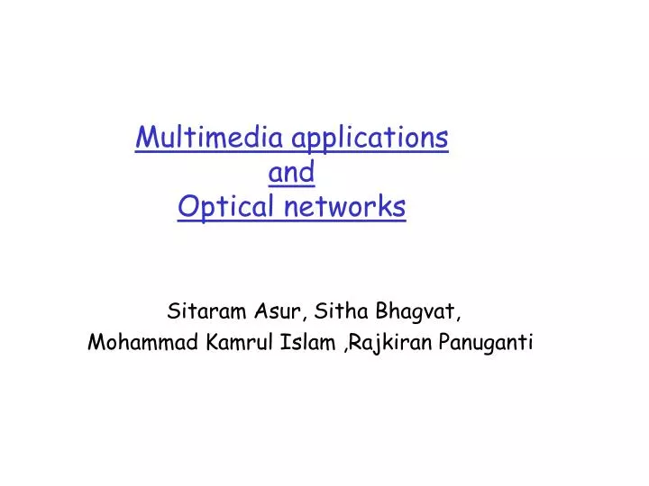 PPT - Multimedia applications and Optical networks PowerPoint ...