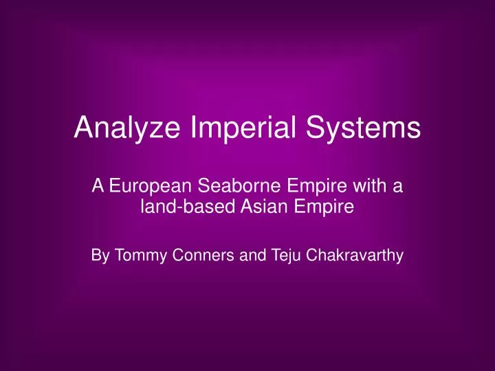 PPT - Analyze Imperial Systems PowerPoint Presentation, free download ...