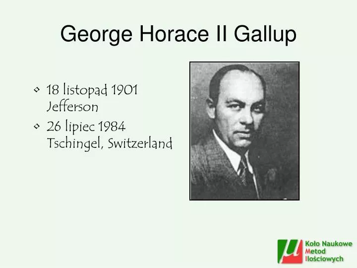 PPT - George Horace II Gallup PowerPoint Presentation, free download ...