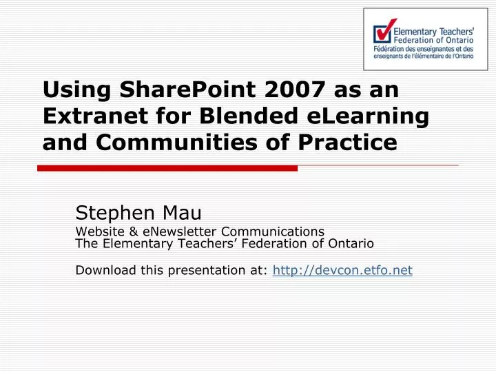 PPT - Using SharePoint 2007 as an Extranet for Blended eLearning and ...