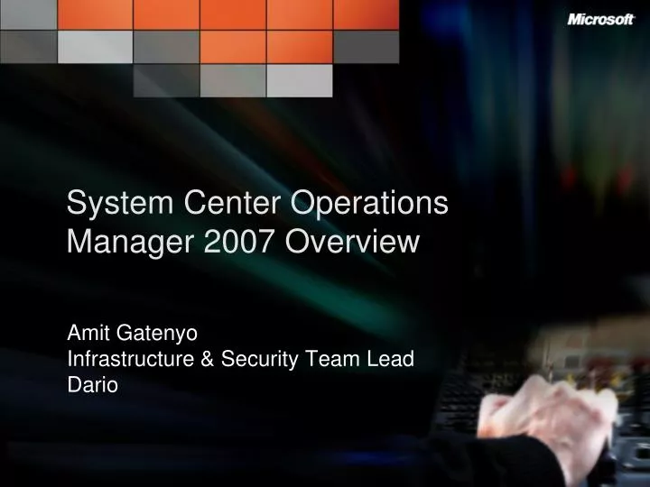 PPT - System Center Operations Manager 2007 Overview PowerPoint ...