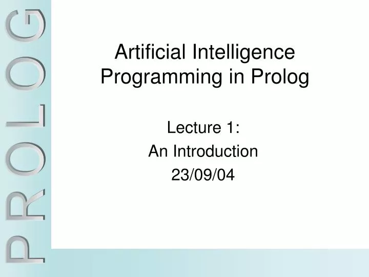 PPT - Artificial Intelligence Programming in Prolog PowerPoint ... PPT - Artificial Intelligence Programming in Prolog PowerPoint ...