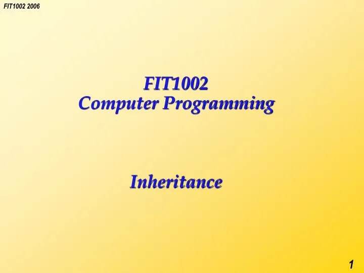 Ppt Fit1002 Computer Programming Inheritance Powerpoint Presentation 4451