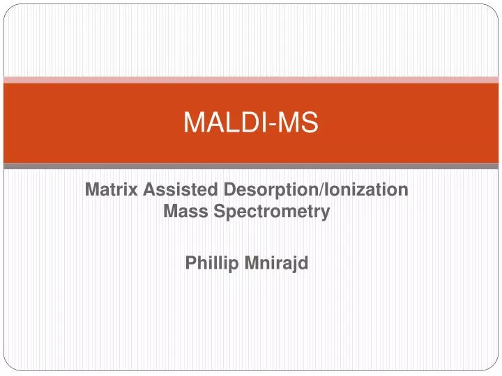 PPT - MALDI-MS PowerPoint Presentation, free download - ID:852730