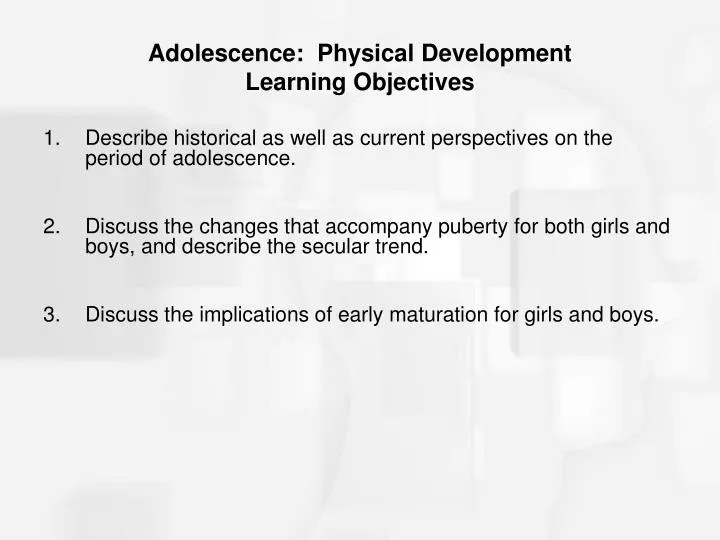 PPT - Adolescence: Physical Development Learning Objectives PowerPoint ...
