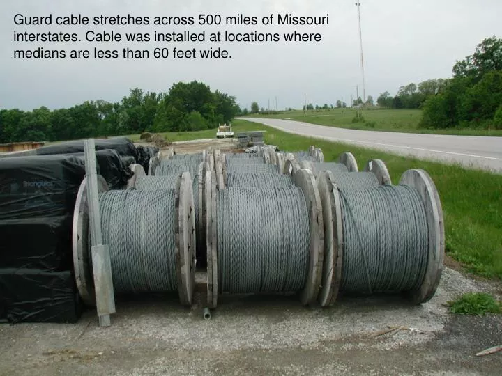 PPT - Guard cable stretches across 500 miles of Missouri interstates ...