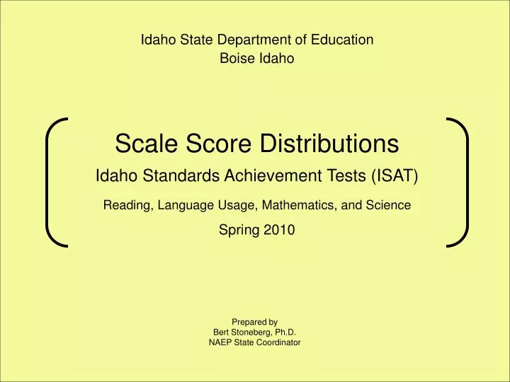 PPT - Scale Score Distributions Idaho Standards Achievement Tests (ISAT ...