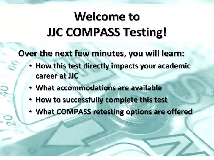 PPT - Welcome to JJC COMPASS Testing! PowerPoint Presentation, free ...