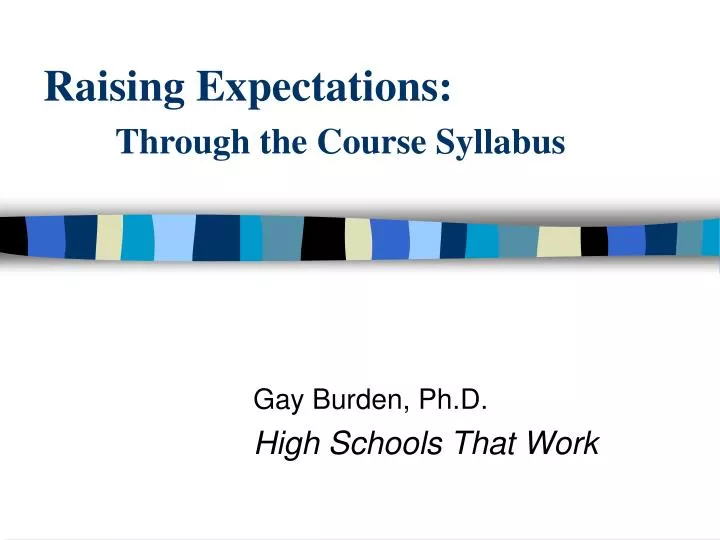 PPT - Raising Expectations: Through the Course Syllabus PowerPoint ...