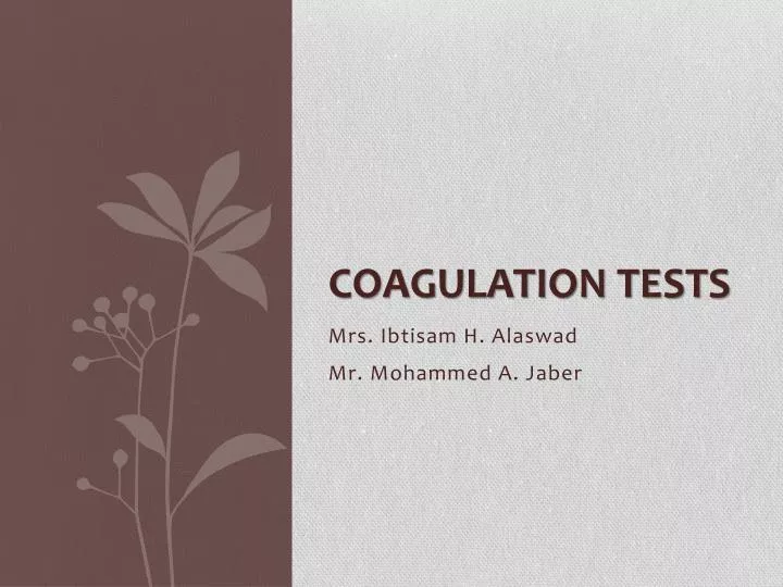 PPT - Coagulation Tests PowerPoint Presentation, free download - ID:856616