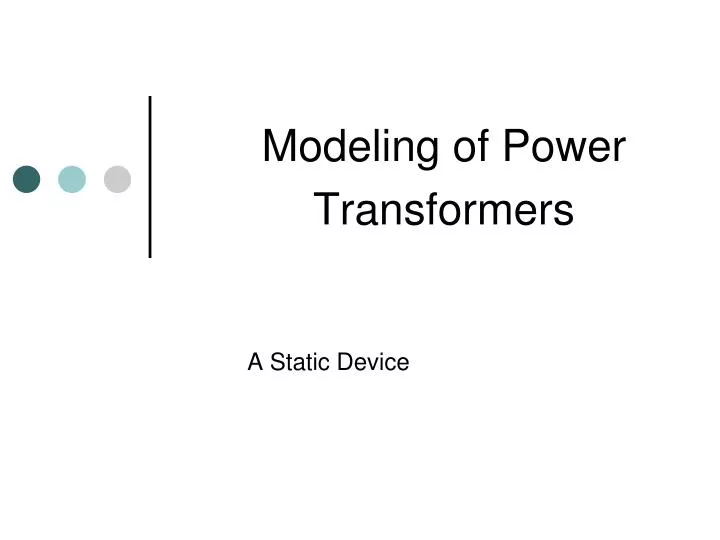 PPT - Modeling of Power Transformers PowerPoint Presentation, free ...