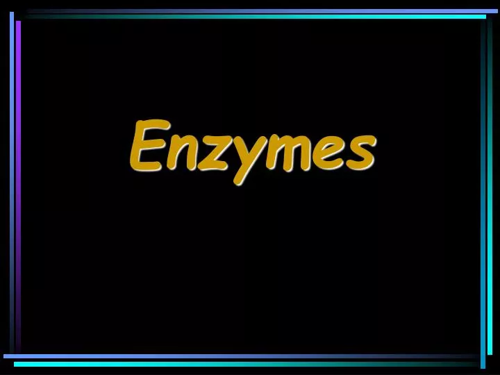 PPT - Enzymes PowerPoint Presentation, free download - ID:858734