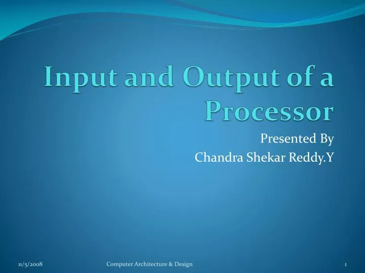 PPT - Input and Output of a Processor PowerPoint Presentation, free ...