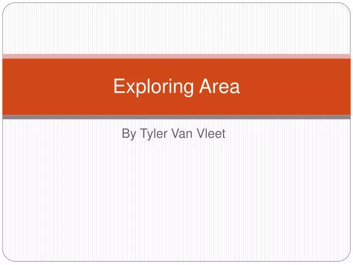 PPT - Exploring Area PowerPoint Presentation, free download - ID:861067