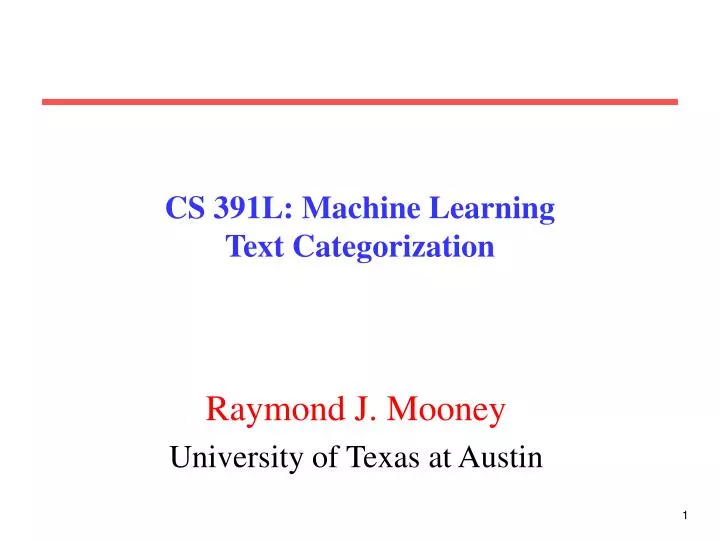 PPT - CS 391L: Machine Learning Text Categorization PowerPoint Presentation - ID:861673