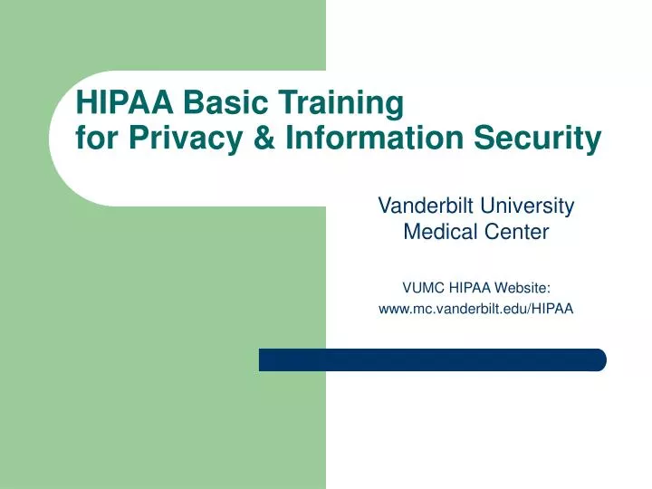 PPT - HIPAA Basic Training for Privacy & Information Security ...