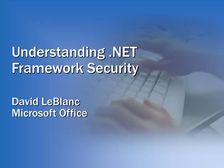 PPT - Understanding .NET Framework Security PowerPoint Presentation ... PPT - Understanding .NET Framework Security PowerPoint Presentation ...