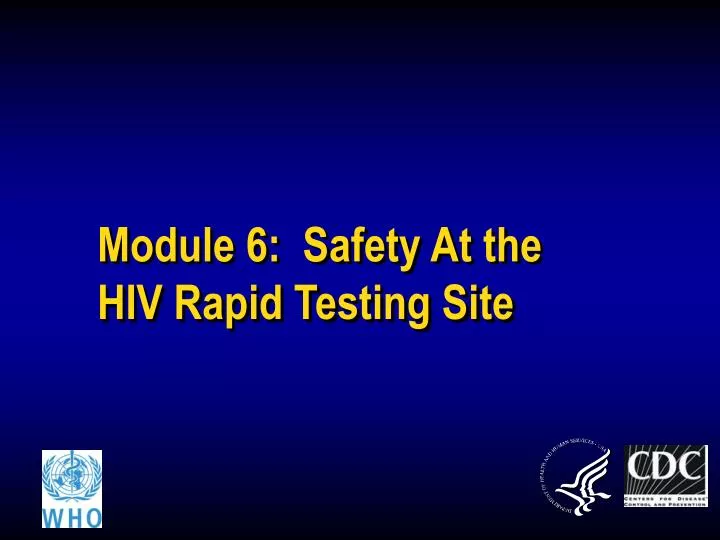 Ppt Module 6 Safety At The Hiv Rapid Testing Site Powerpoint 9353