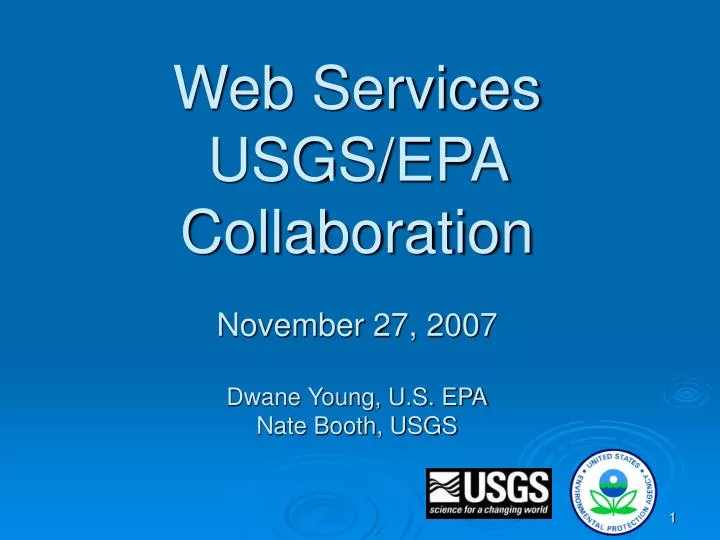 PPT - Web Services USGS/EPA Collaboration November 27, 2007 Dwane Young ...