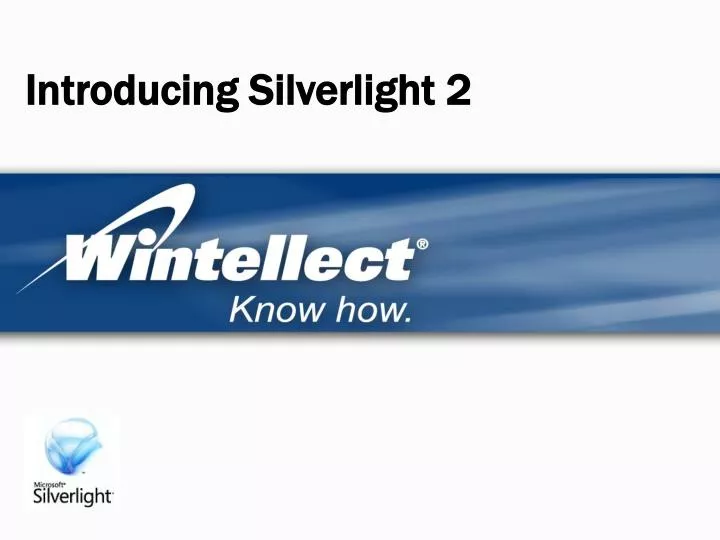 PPT - Introducing Silverlight 2 PowerPoint Presentation, free download ...