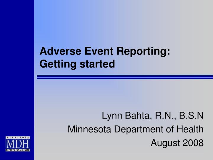 PPT - Adverse Event Reporting: Getting started PowerPoint Presentation ...