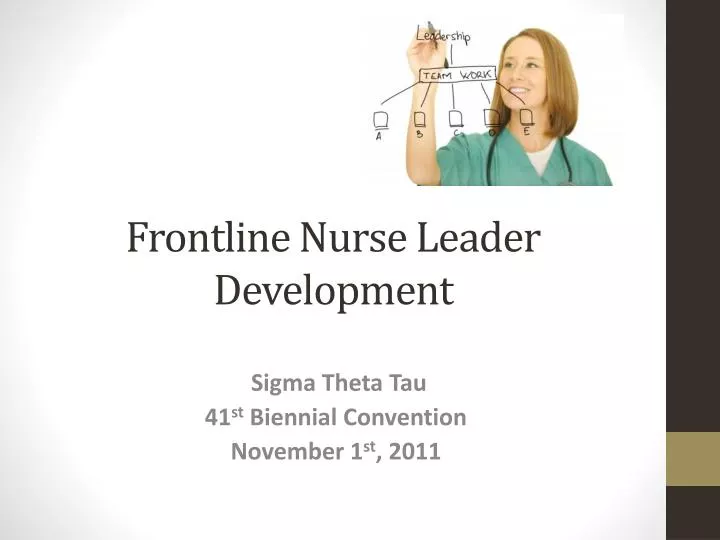 PPT - Frontline Nurse Leader Development PowerPoint Presentation, free ...