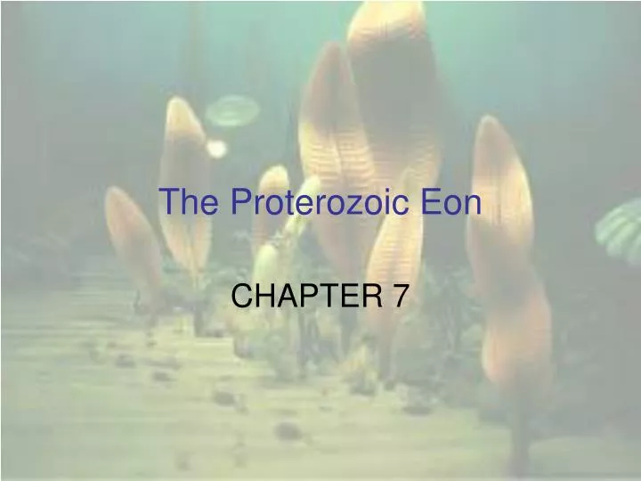 PPT - The Proterozoic Eon PowerPoint Presentation, free download - ID ...