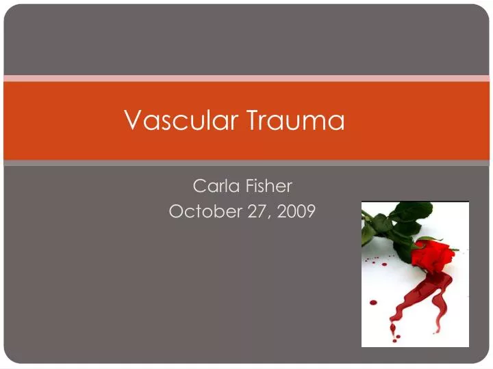 PPT - Vascular Trauma PowerPoint Presentation, free download - ID:868949