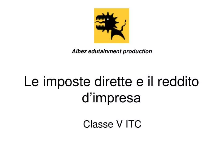 PPT - Le imposte dirette e il reddito d’impresa PowerPoint Presentation ...