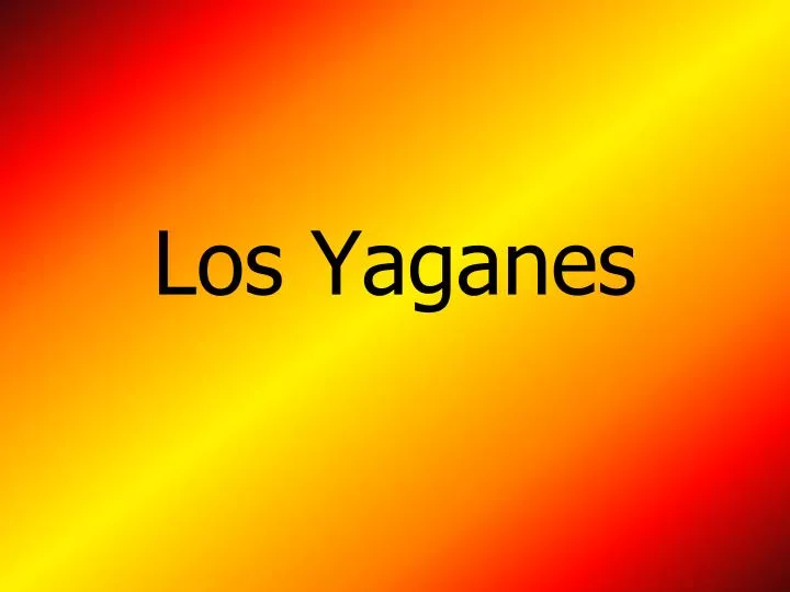 PPT - Los Yaganes PowerPoint Presentation, free download - ID:870689