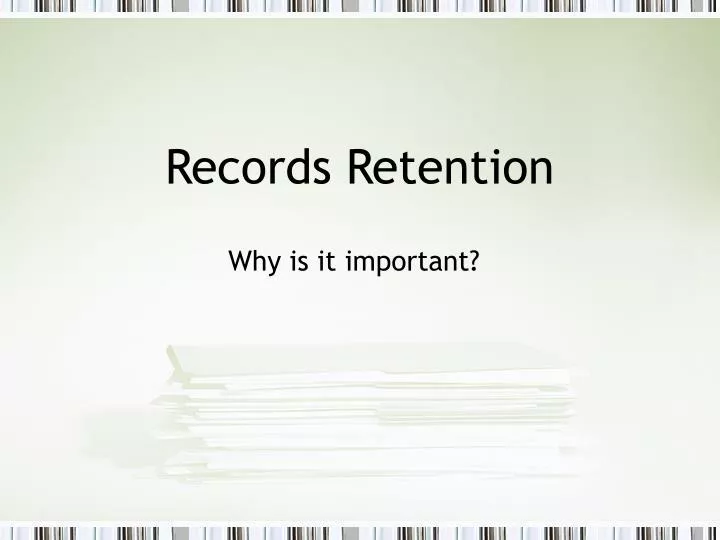 PPT - Records Retention PowerPoint Presentation, free download - ID:873645