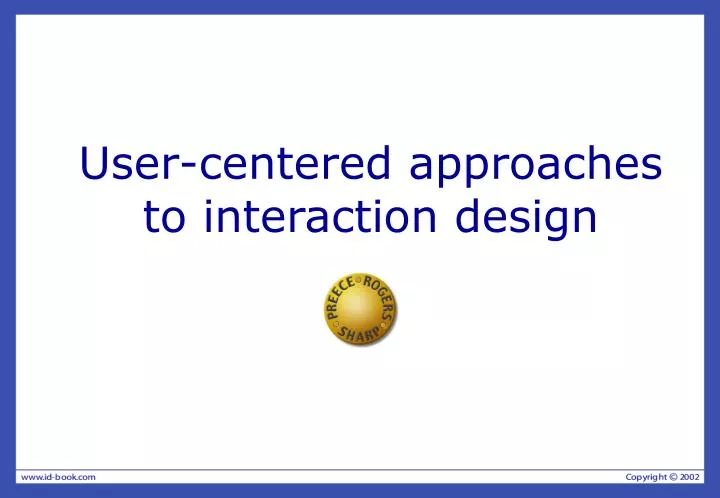 PPT - User-centered approaches to interaction design PowerPoint ...