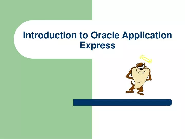 PPT - Introduction to Oracle Application Express PowerPoint ...