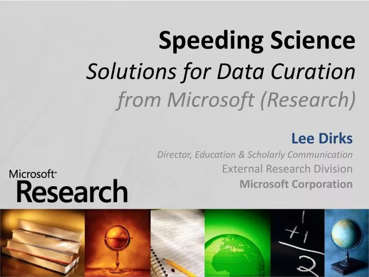 PPT - Speeding Science Solutions for Data Curation from Microsoft ...