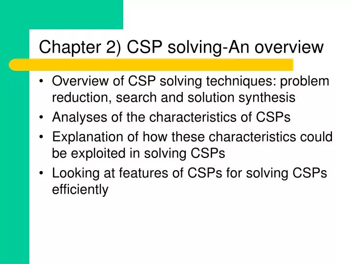 PPT - Chapter 2) CSP solving-An overview PowerPoint Presentation, free download - ID:875463