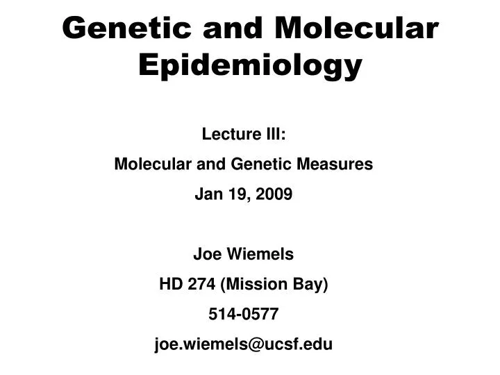 PPT - Genetic and Molecular Epidemiology PowerPoint Presentation, free ... PPT - Genetic and Molecular Epidemiology PowerPoint Presentation, free ...