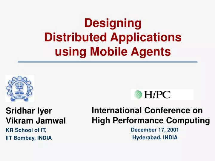 PPT - Designing Distributed Applications using Mobile Agents PowerPoint Presentation - ID:877355