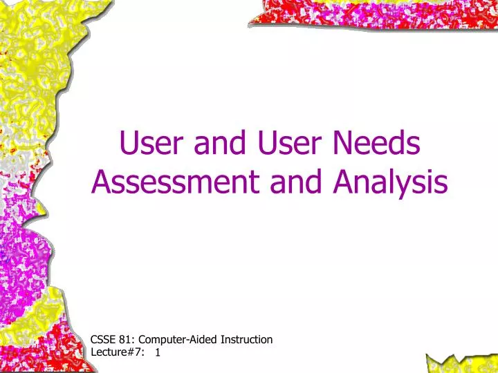 PPT - User and User Needs Assessment and Analysis PowerPoint ...