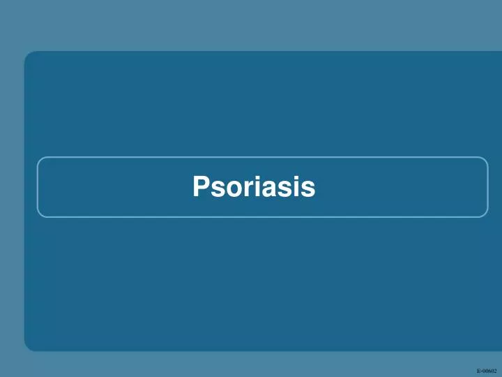 PPT - Psoriasis PowerPoint Presentation, free download - ID:878725