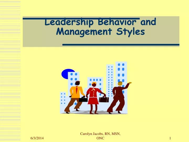 PPT - Leadership Behavior and Management Styles PowerPoint Presentation ...