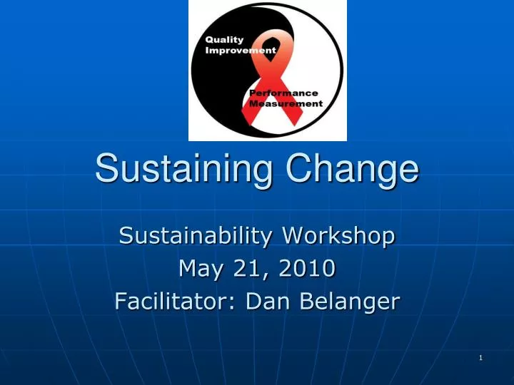 PPT - Sustaining Change PowerPoint Presentation, free download - ID:879838