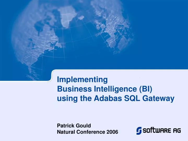 PPT - Implementing Business Intelligence (BI) using the Adabas SQL Gateway PowerPoint ...