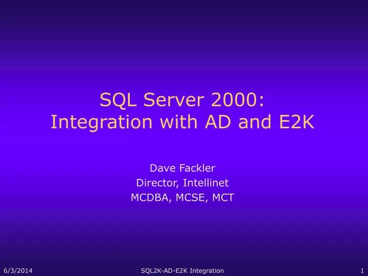 PPT - SQL Server 2000: Integration with AD and E2K PowerPoint ...