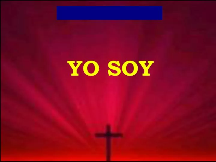 PPT - YO SOY PowerPoint Presentation, free download - ID:881150