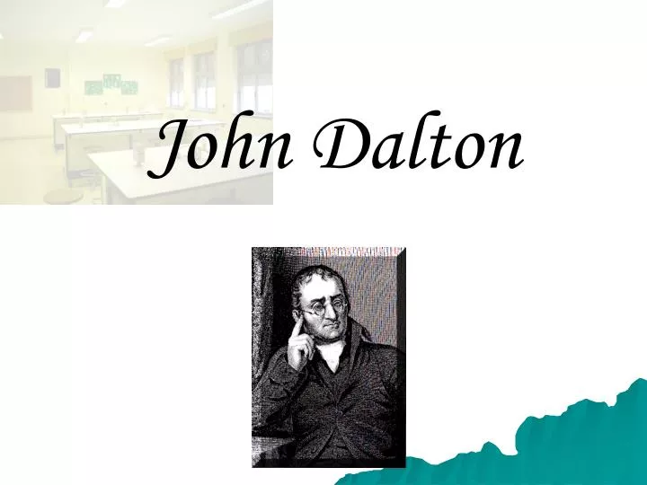 PPT - John Dalton PowerPoint Presentation, free download - ID:881174