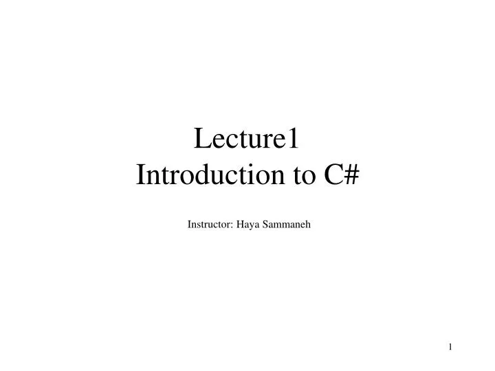 PPT - Lecture1 Introduction to C# PowerPoint Presentation, free download - ID:882339