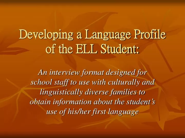 PPT - Developing a Language Profile of the ELL Student: PowerPoint ...