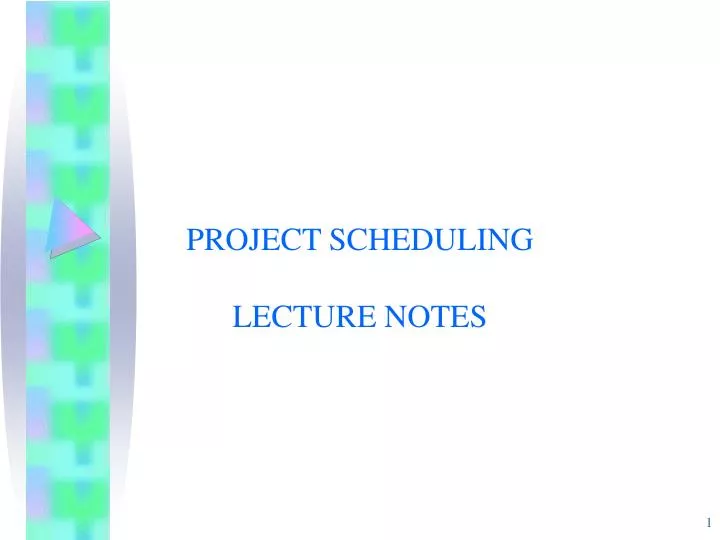 Ppt Project Scheduling Lecture Notes Powerpoint Presentation Free Download Id 883433